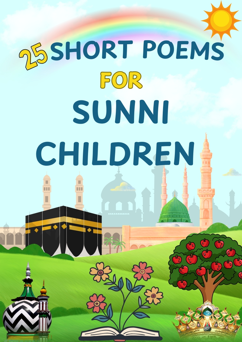 25 FIVE POEMS FOR SUNNI CHILDREN | Noori - Imam Mustafa Raza Research ...