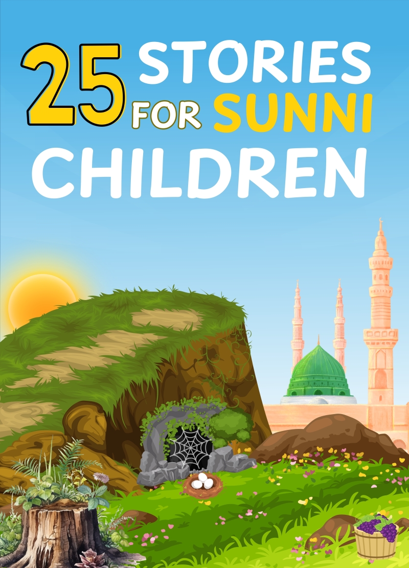 25 SHORT STORIES FOR SUNNI CHILDREN | Noori - Imam Mustafa Raza ...